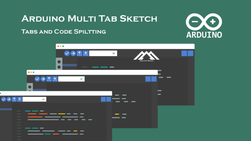 Arduino Tabs Code Breaking How To Use Multi Tab Sketch Electronics Tree