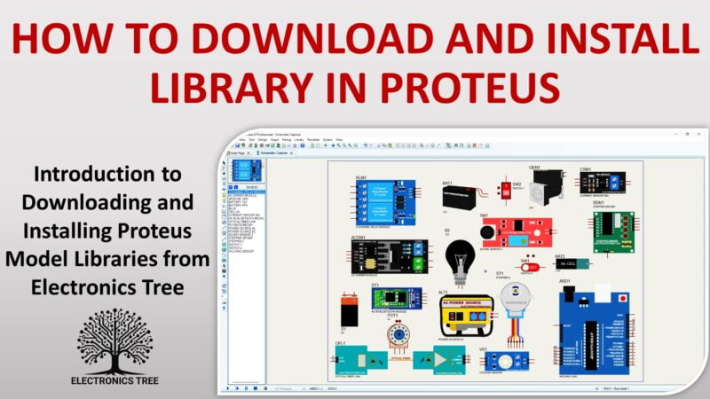 How To Download And Install Library In Proteus 8 Easy And Step By Step Guide Electronics Tree